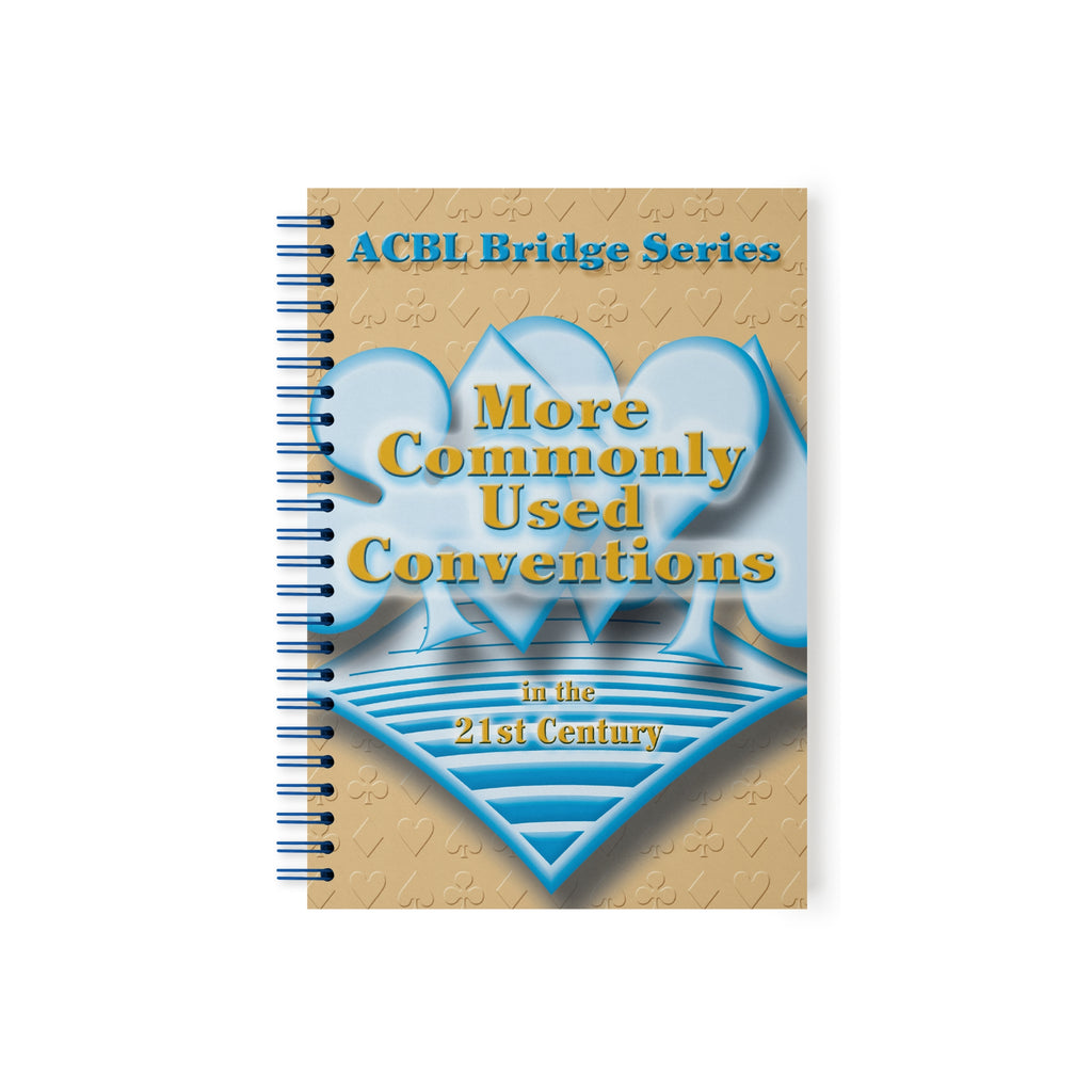 ACBL More Commonly Used Conventions In The 21st – Baron Barclay Bridge ...