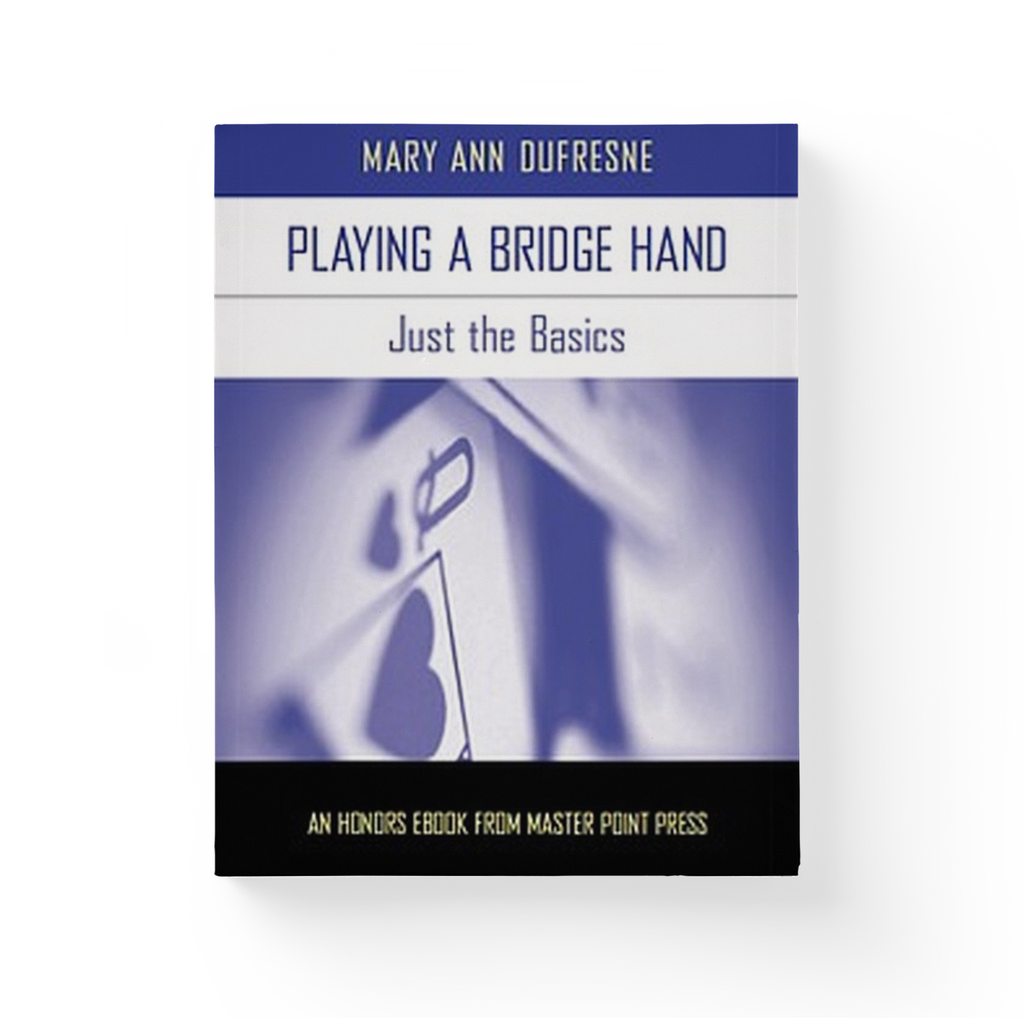 Playing A Bridge Hand: Just The Basics – Baron Barclay Bridge Supply