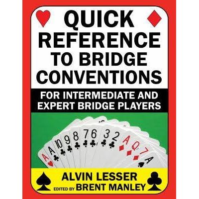 Quick Reference to Bridge Conventions: For Intermediate and Expert Bri ...