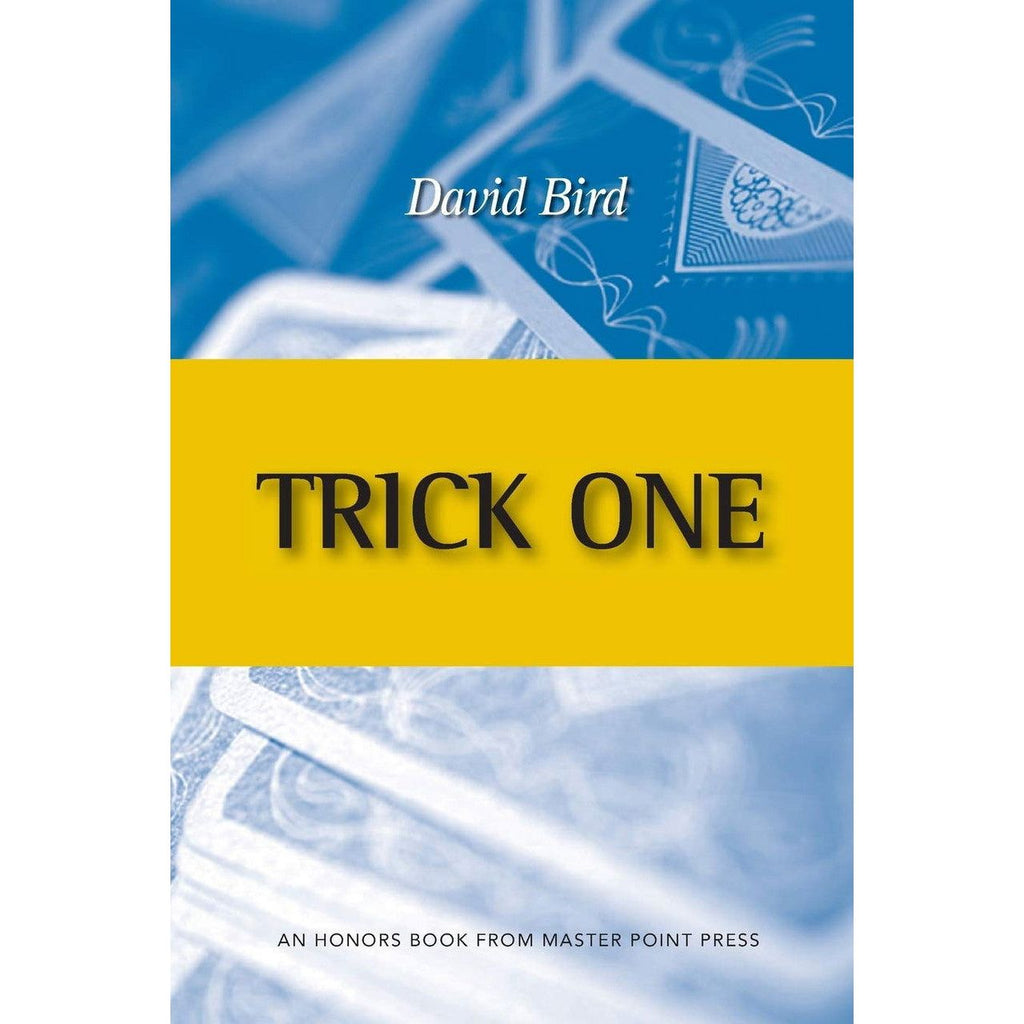 Trick One: The Right First Move by David Bird - Master Bridge Strategy ...